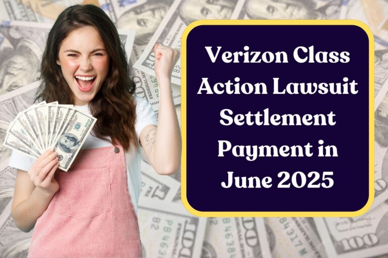 Verizon Class Action Lawsuit Settlement Payment in June 2025: Check ...